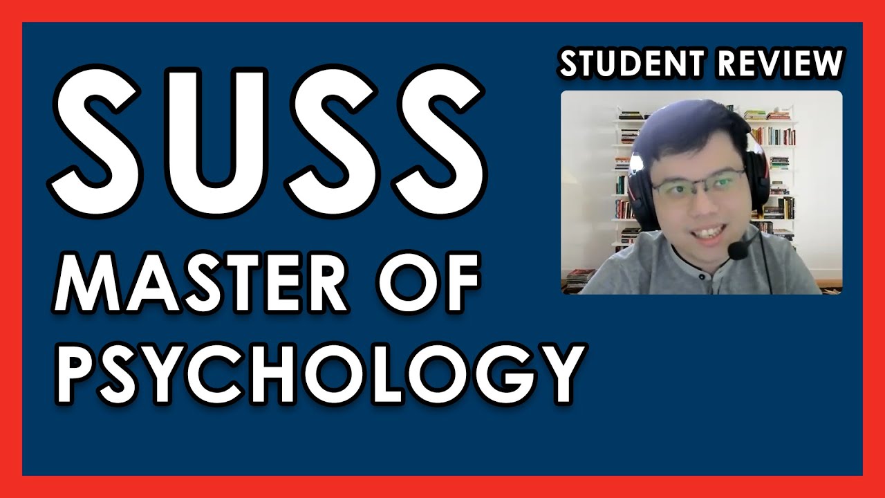 Student Review: SUSS Master of Psychology | Singapore University of ...