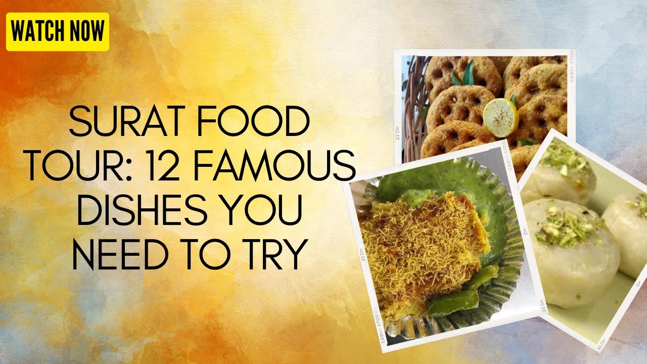Surat Food Tour: 12 Famous Dishes You Need to Try - YouTube