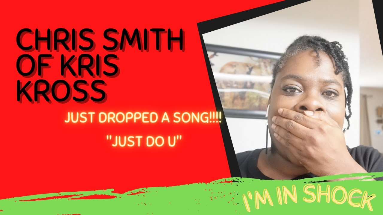 CHRIS SMITH FROM KRIS KROSS DROPPED A RAP SONG!! Let’s talk!! - YouTube