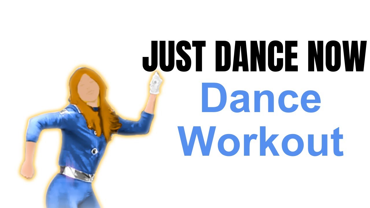 JUST DANCE NOW - 25 MIN DANCE WORKOUT - YouTube