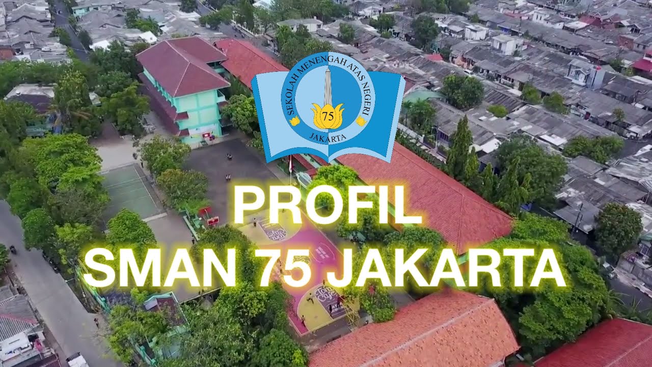 Profil SMAN 75 Jakarta - YouTube