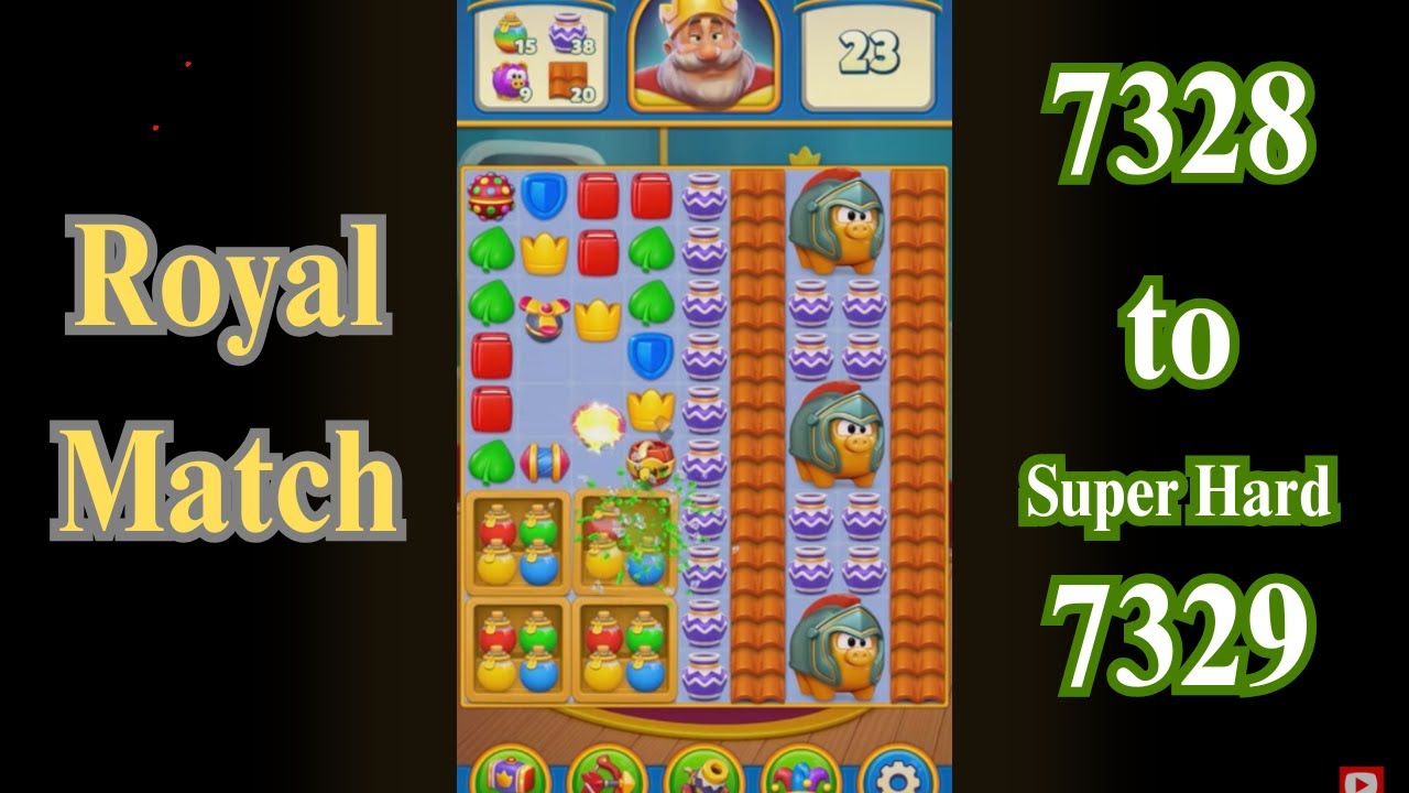 【Royal Match】Level 7328 to 7329 Super Hard - YouTube
