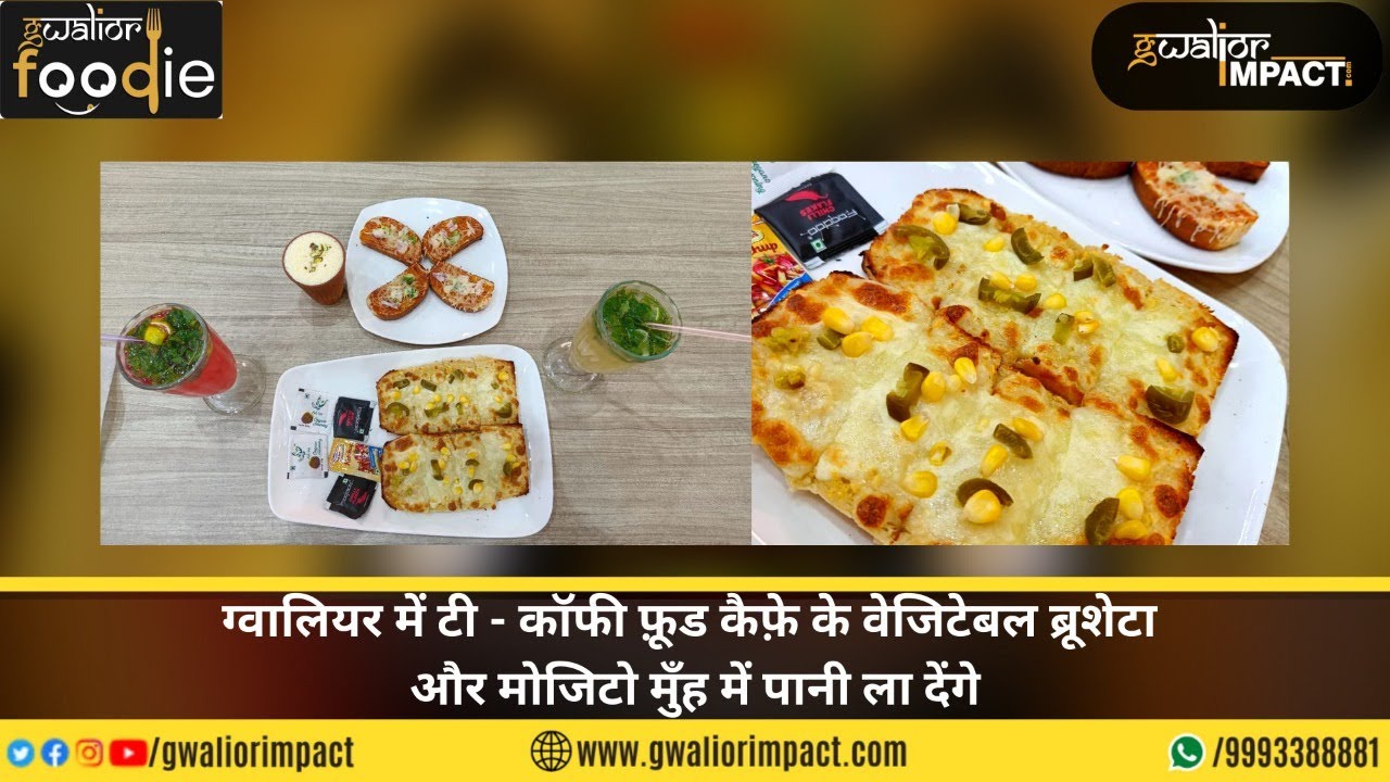 Bruschetta | Mojito | Cheese Garlic Bread | Rajbhog lassi | Gwalior ...