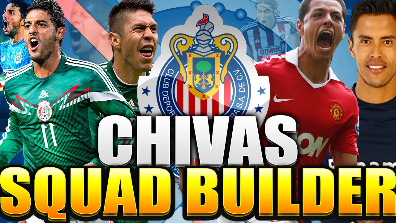 Best Possible Present & Past Chivas Squad Builder - YouTube