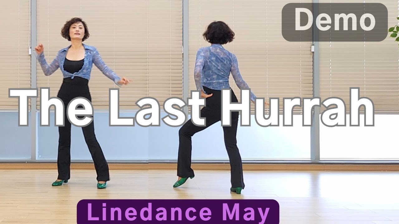 The Last Hurrah Line Dance (Intermediate Cha Cha)- Demo 수업용 데모 - YouTube