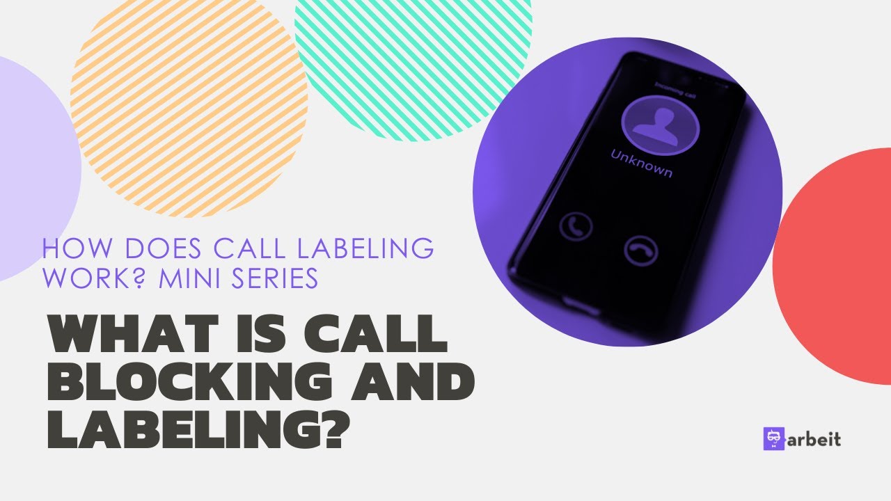 How Does Call Labeling Work Mini Series, Part 1: How Does Call Blocking ...