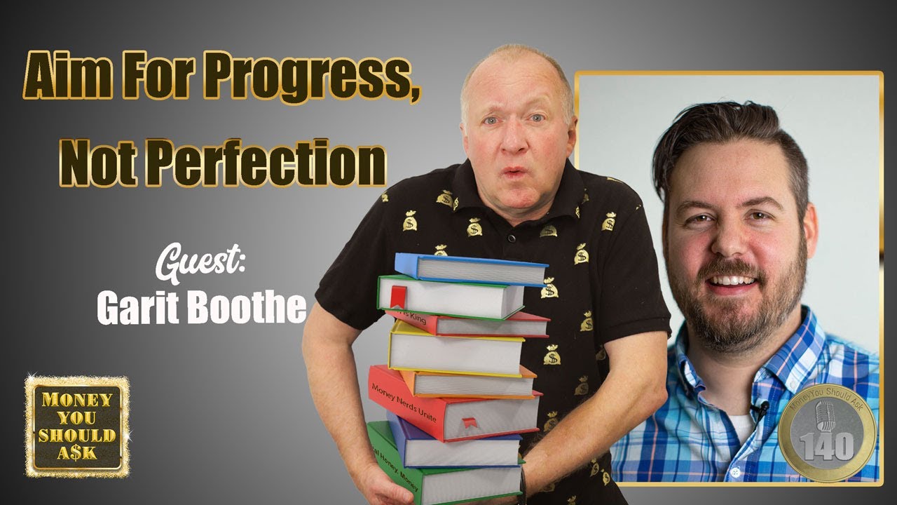 140: Aim For Progress, Not Perfection. Garit Boothe - YouTube
