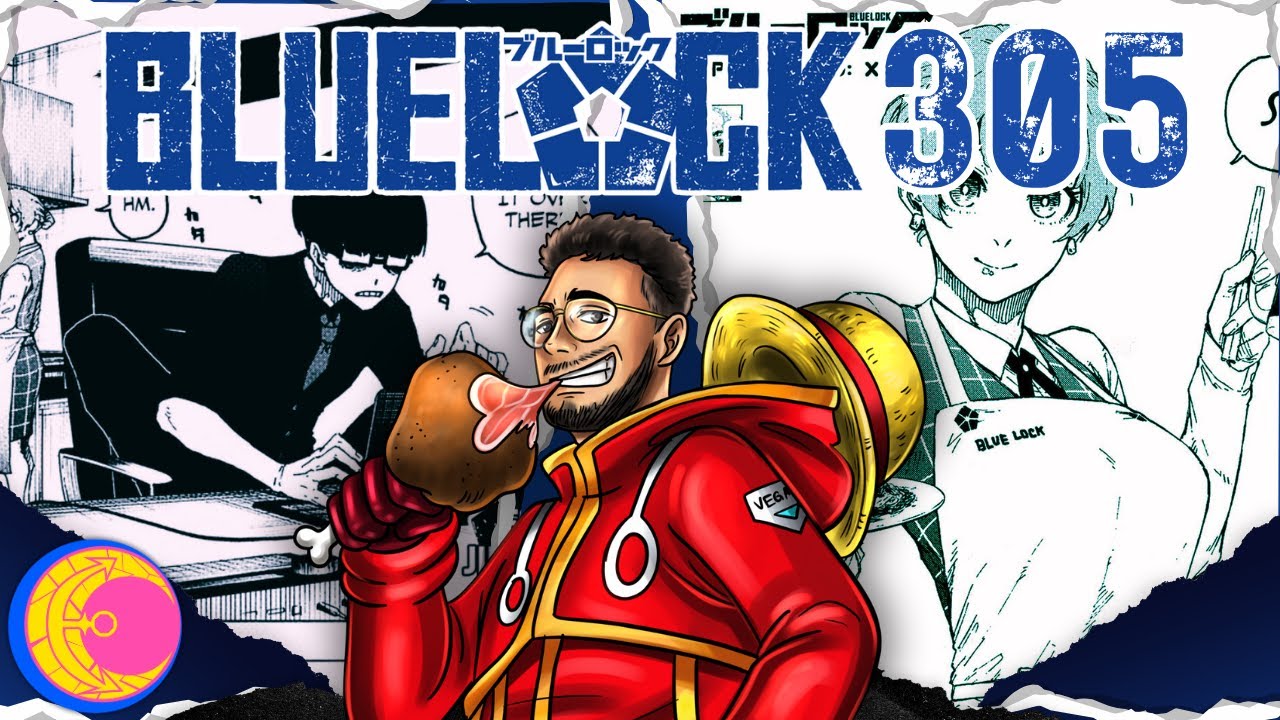 THE MAIN CHARACTER! Blue Lock Chapter 305 | Blue Lock Live Reaction W ...