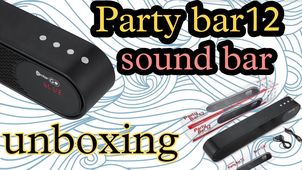 Party Bar 12 Soundbar Unboxing - YouTube