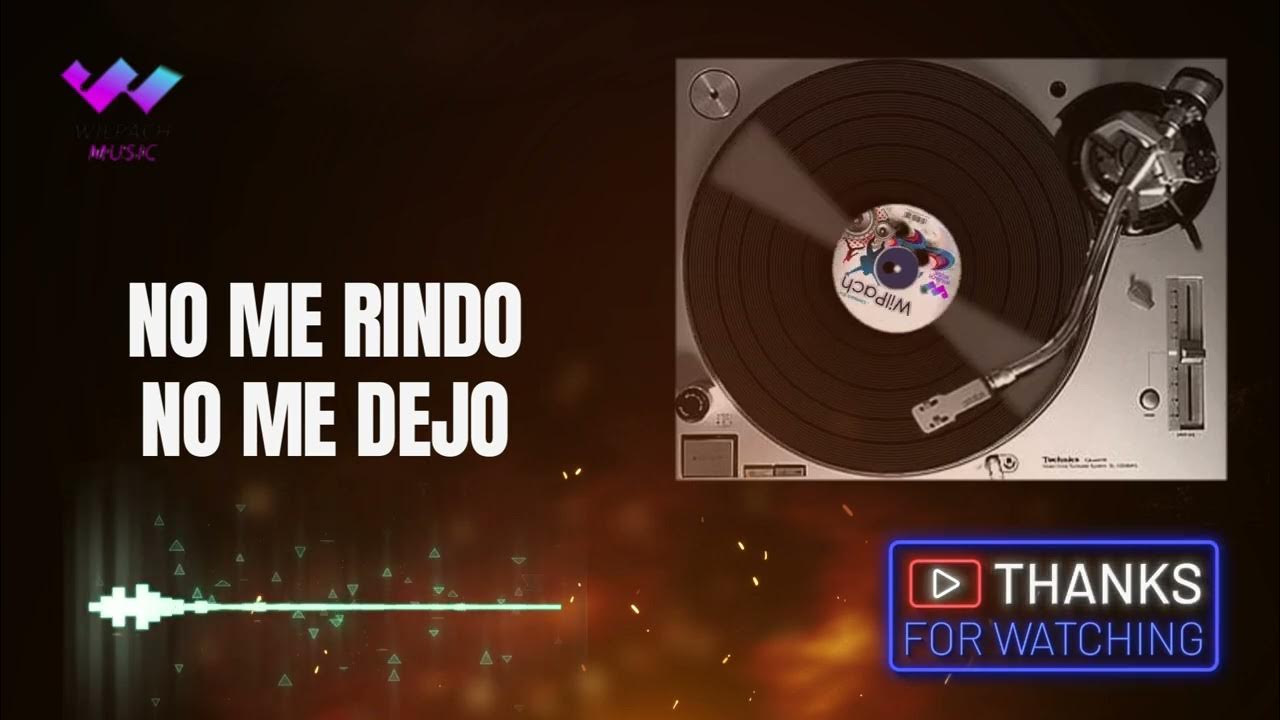 WILPACHMUSIC - NO ME RINDO - YouTube