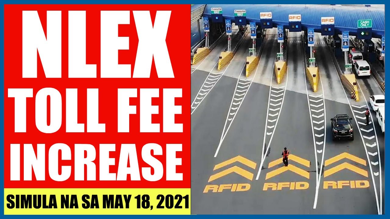 TOLL RATE INCREASE SA NLEX SIMULA NA SA MAY 18, 2021 - YouTube