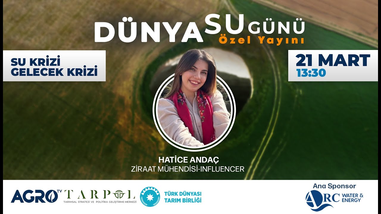 #CANLI Ziraat Mühendisi - Influencer, Hatice Andaç / Dünya Su Günü ...