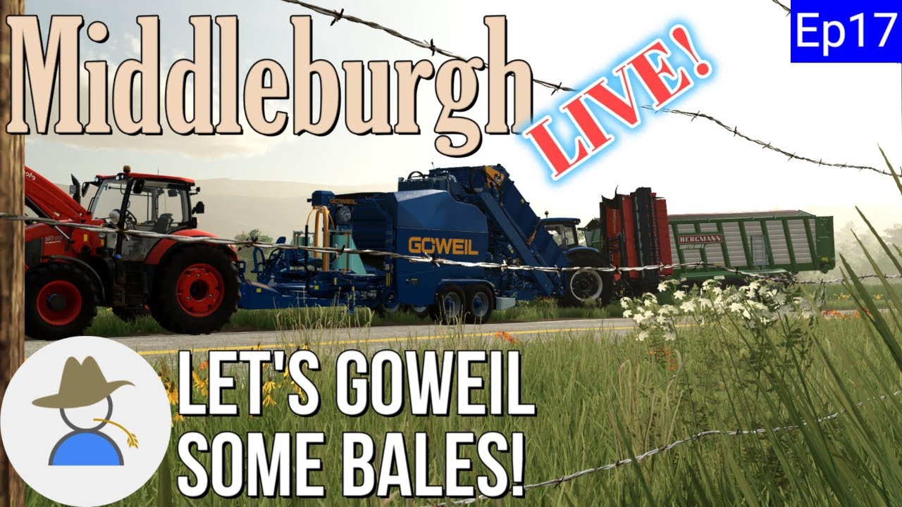 LIVE! Let's "Goweil" some bales! - Middleburgh - Ep17 - FS22 - YouTube