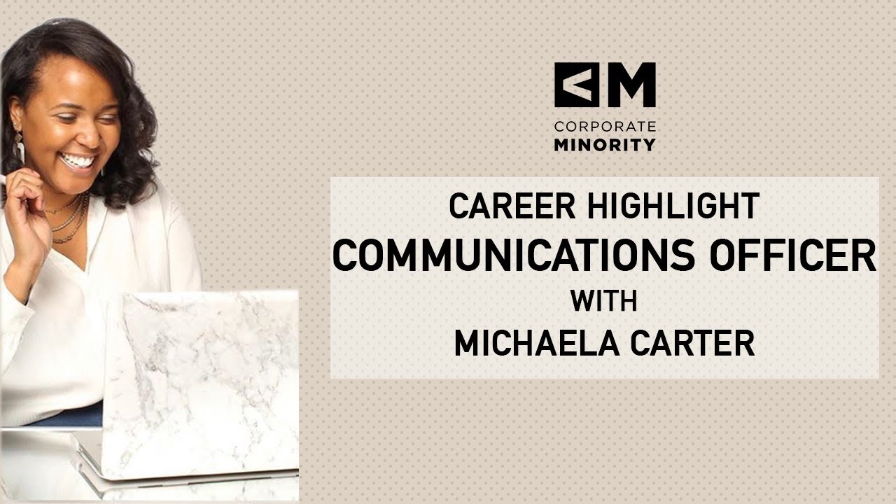 Corporate Minority: Becoming a Communications Officer with Michaela ...
