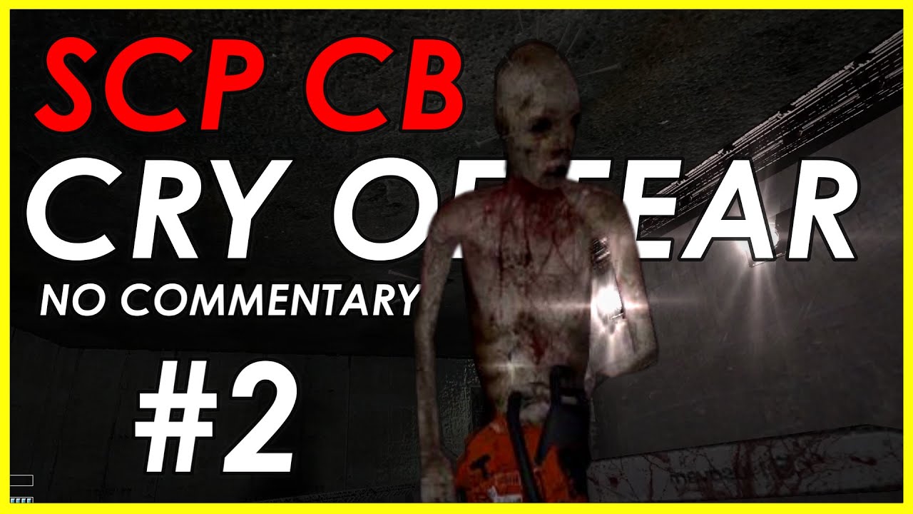 SCP CB : Cry Of Fear #2 | (No Commentary) - YouTube