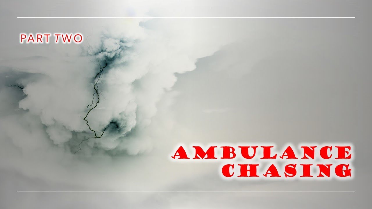 Ambulance Chasing, part two - YouTube