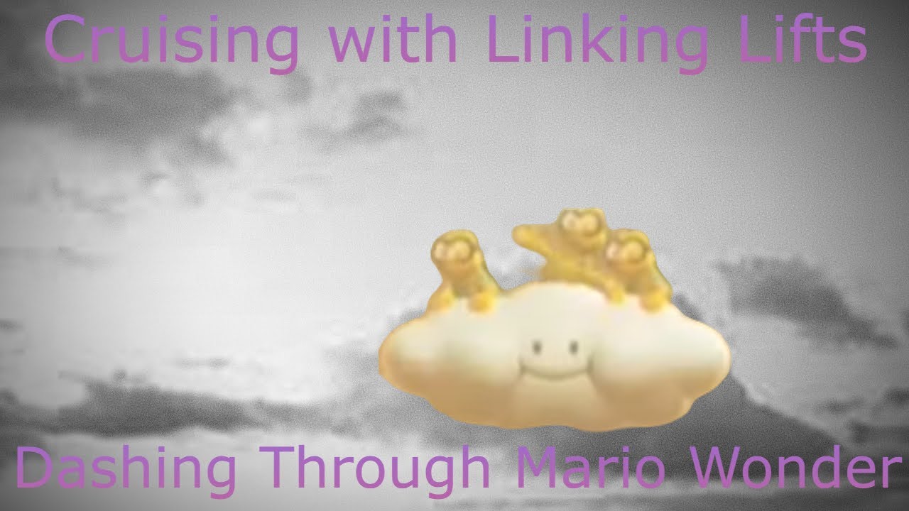 "Cruising with Linking Lifts" Dashing Through Mario Wonder - YouTube
