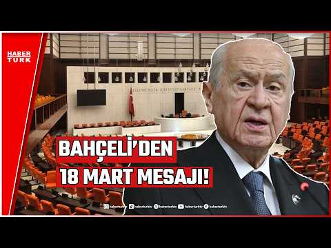MHP Genel Başkanı Bahçeli'den 18 Mart Mesajı