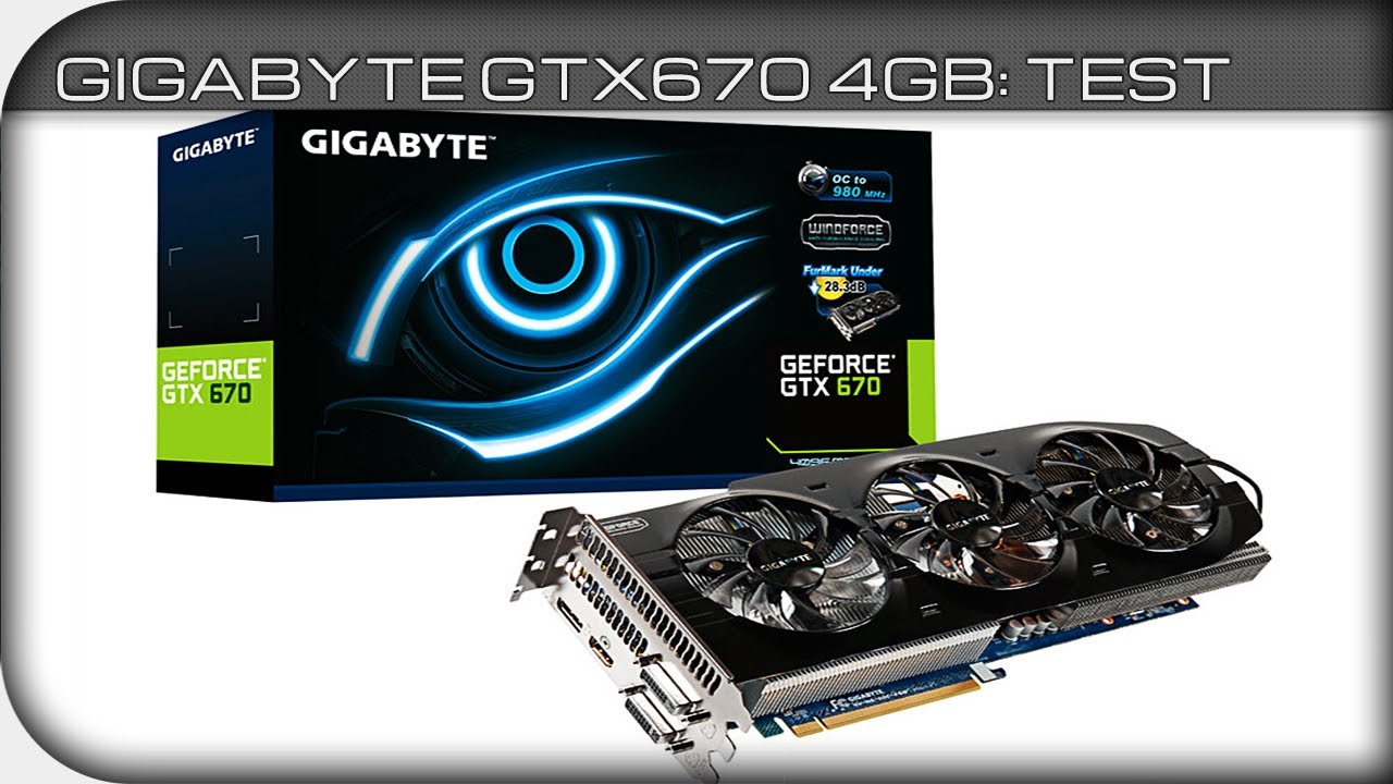 GIGABYTE GeForce GTX670 4GB OC | Review - YouTube