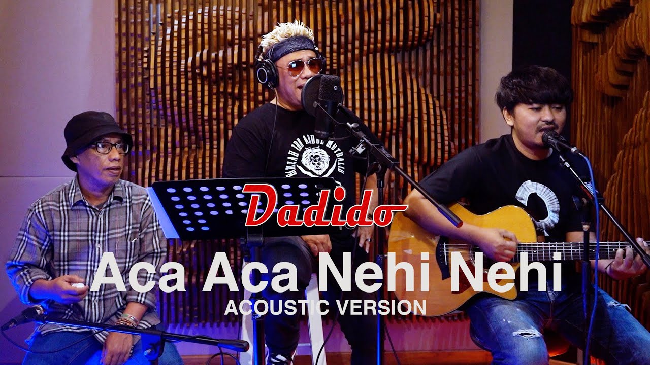 Dadido - Aca Aca Nehi Nehi (Acoustic Version) - YouTube