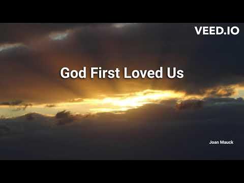 God first loved us. - YouTube