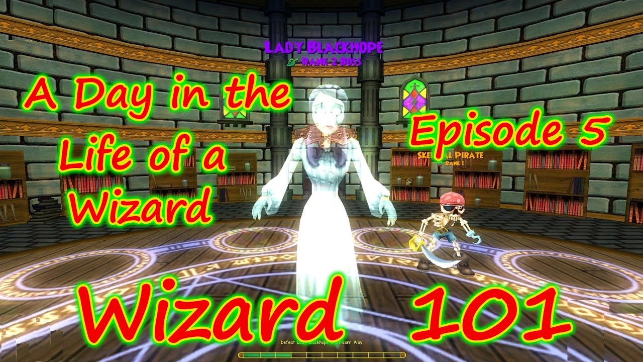 Wizard101: Gameplay - A day in the Life of a Wizard EPISODE 5 - YouTube