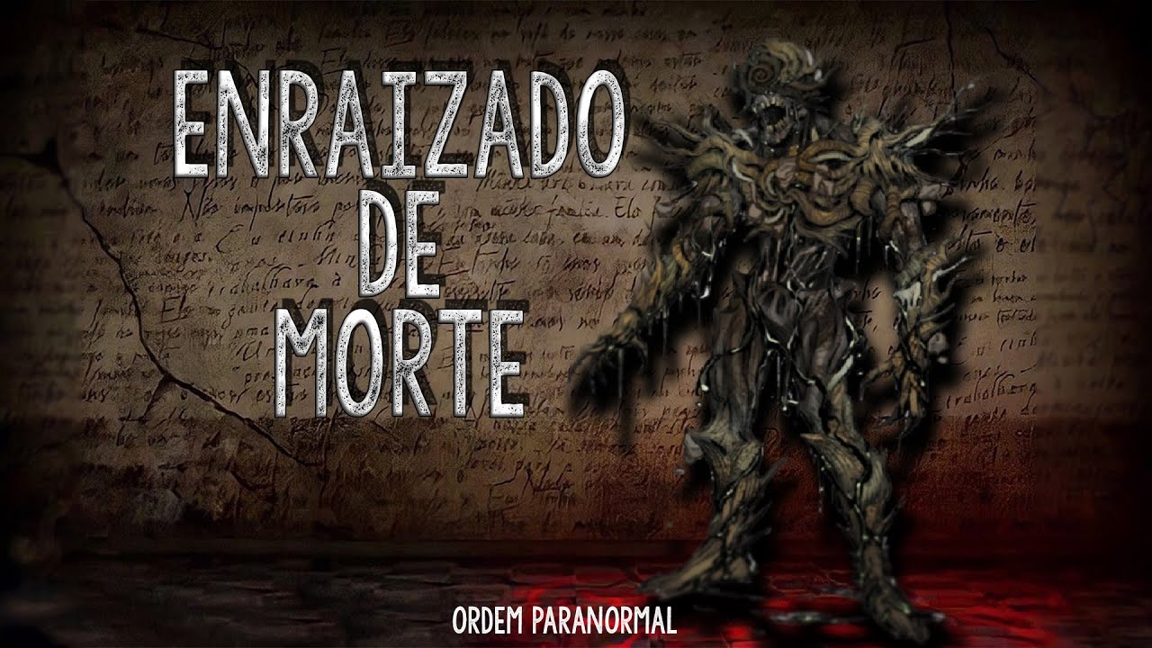 ENRAIZADO DE MORTE - BESTIÁRIO: (CRIATURA DE ORDEM PARANORMAL RPG) # ...