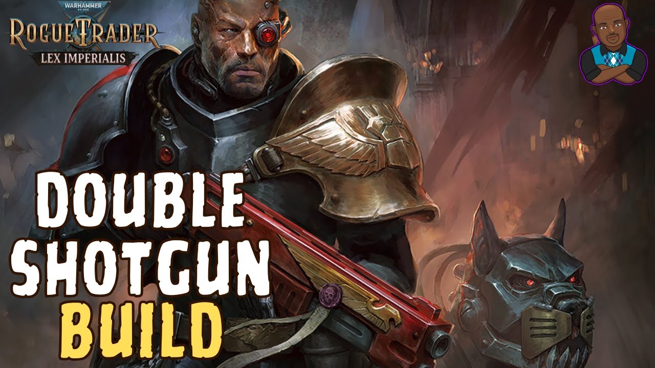 WH40K: Rogue Trader - Solomorne Shotgun Build - YouTube