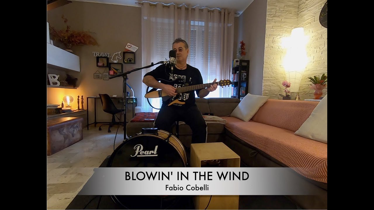 BLOWING IN THE WIND - Bob Dylan- Fabio Cobelli "One Man Band" - YouTube