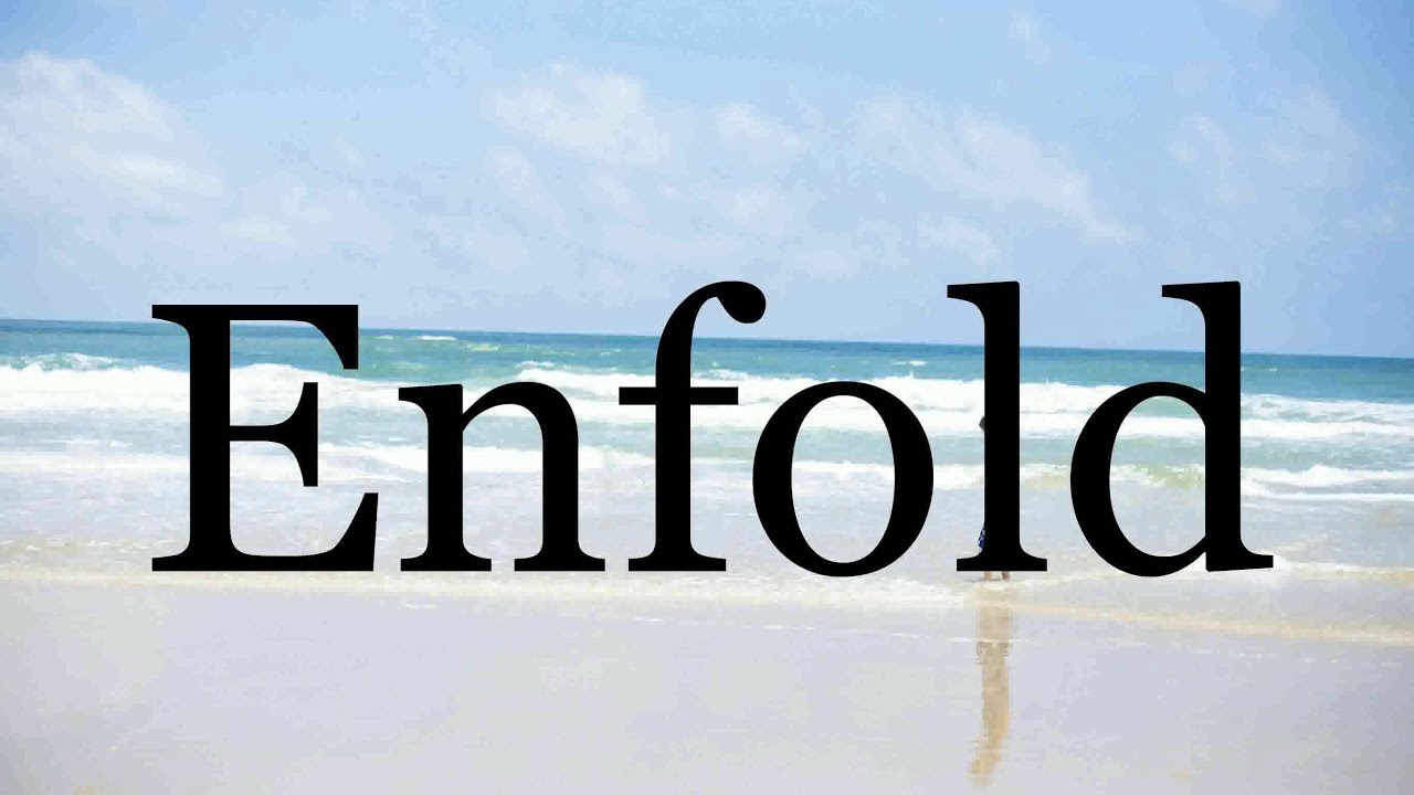 How To Pronounce Enfold🌈🌈🌈🌈🌈🌈Pronunciation Of Enfold - YouTube