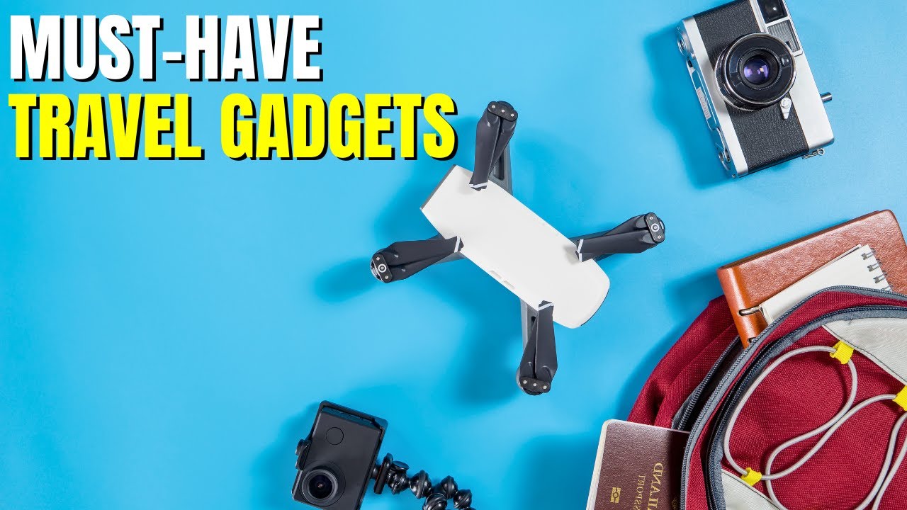 Must-Have Travel Gadgets for the Modern Explorer 🚀 - YouTube