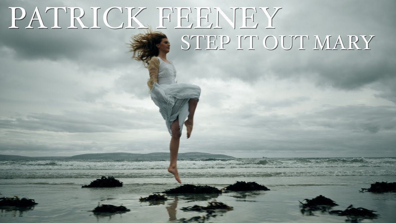Patrick Feeney Step It Out Mary YouTube patrick-feeney-step-it-out-mary-youtube