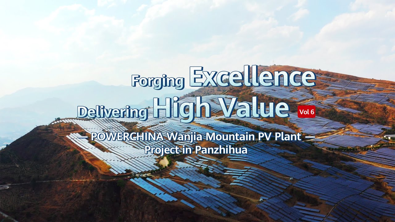 𝗙𝗼𝗿𝗴𝗶𝗻𝗴 𝗘𝘅𝗰𝗲𝗹𝗹𝗲𝗻𝗰𝗲, 𝗗𝗲𝗹𝗶𝘃𝗲𝗿𝗶𝗻𝗴 𝗛𝗶𝗴𝗵 𝗩𝗮𝗹𝘂𝗲 ｜𝗩𝗼𝗹 𝟲. 𝗣𝗢𝗪𝗘𝗥𝗖𝗛𝗜𝗡𝗔 𝗪𝗮𝗻𝗷𝗶𝗮 𝗠𝗼𝘂𝗻𝘁𝗮𝗶𝗻 𝗣𝗩 𝗣𝗹𝗮𝗻𝘁 𝗣𝗿𝗼𝗷𝗲𝗰𝘁 ...