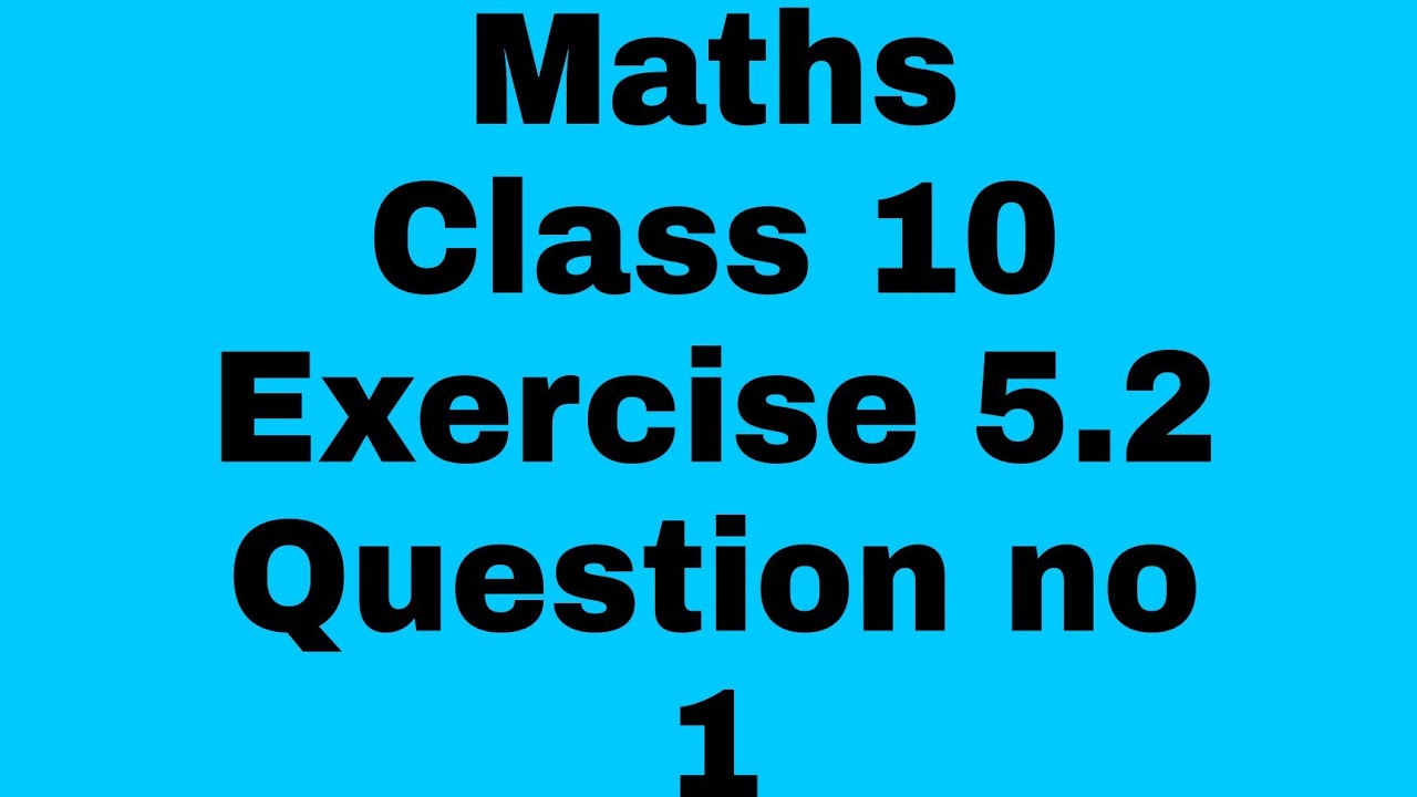 Maths Class 10 Exercise 5 2 Question No 1 Arithmetic Progression AP maths-class-10-exercise-5-2-question-no-1-arithmetic-progression-ap