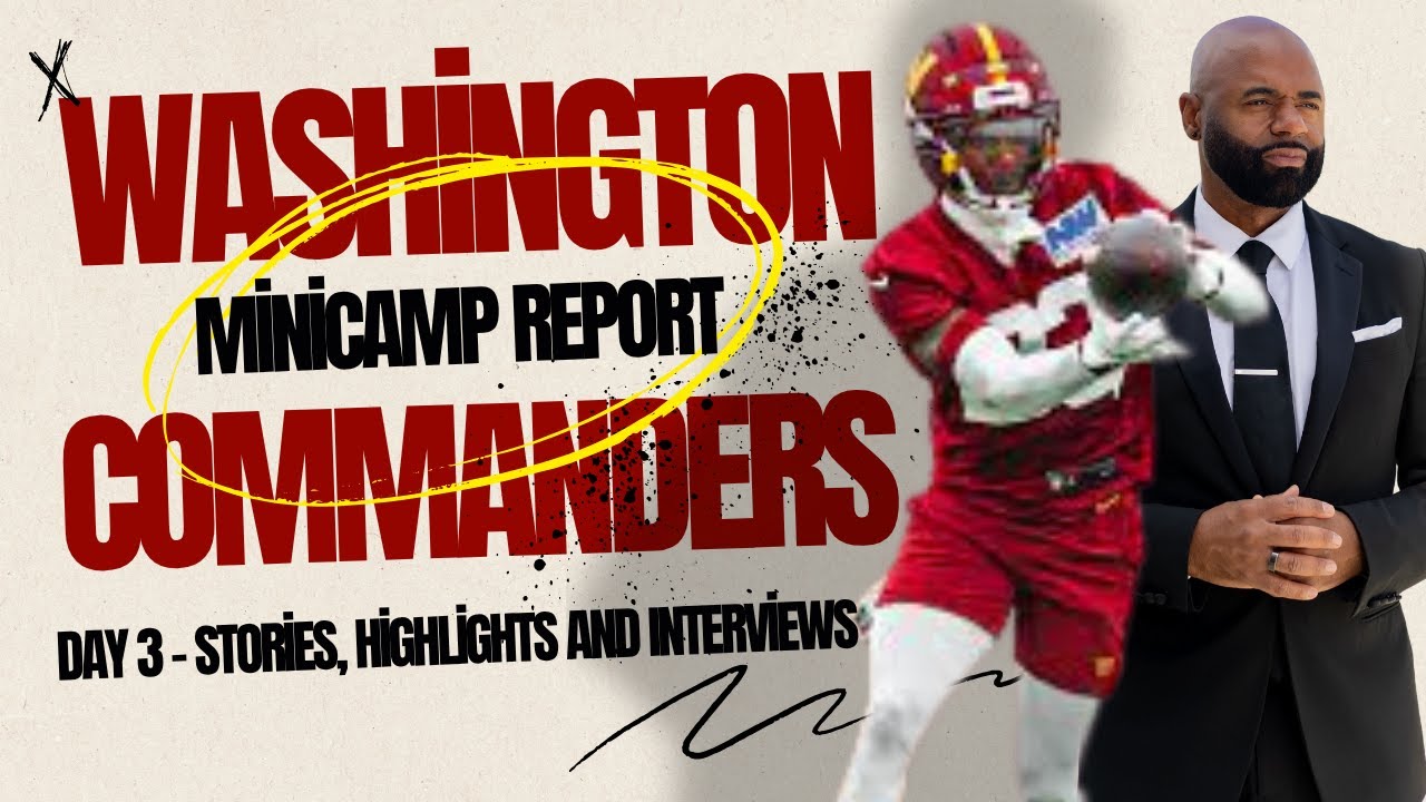 Washington Commanders Day 3 Minicamp News, Highlights, and Interviews ...