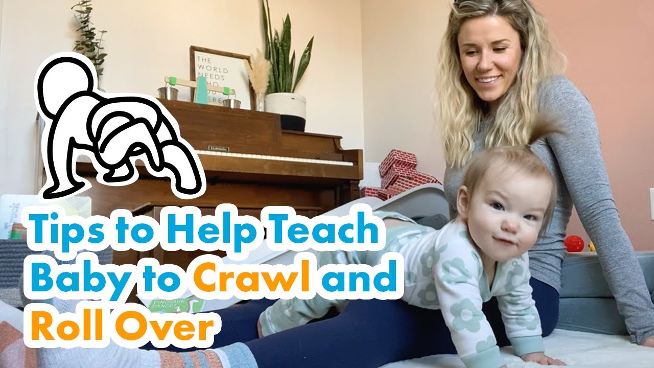 Tips to Help Teach Baby to Crawl and Roll Over - YouTube