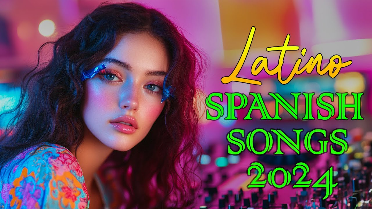 Latin Songs 2024 🔥 Ultimate Latin Music Mix 2024 🔥 Today's Latin Hits ...