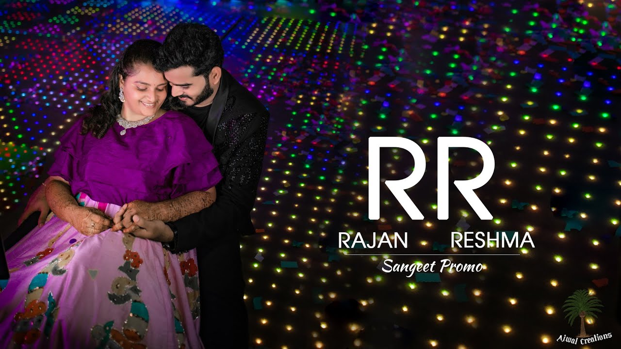 RR { Rajan & Reshma } Sangeet Trailer || Promo || 4K Video || Ajwal Creations || 2023 - YouTube