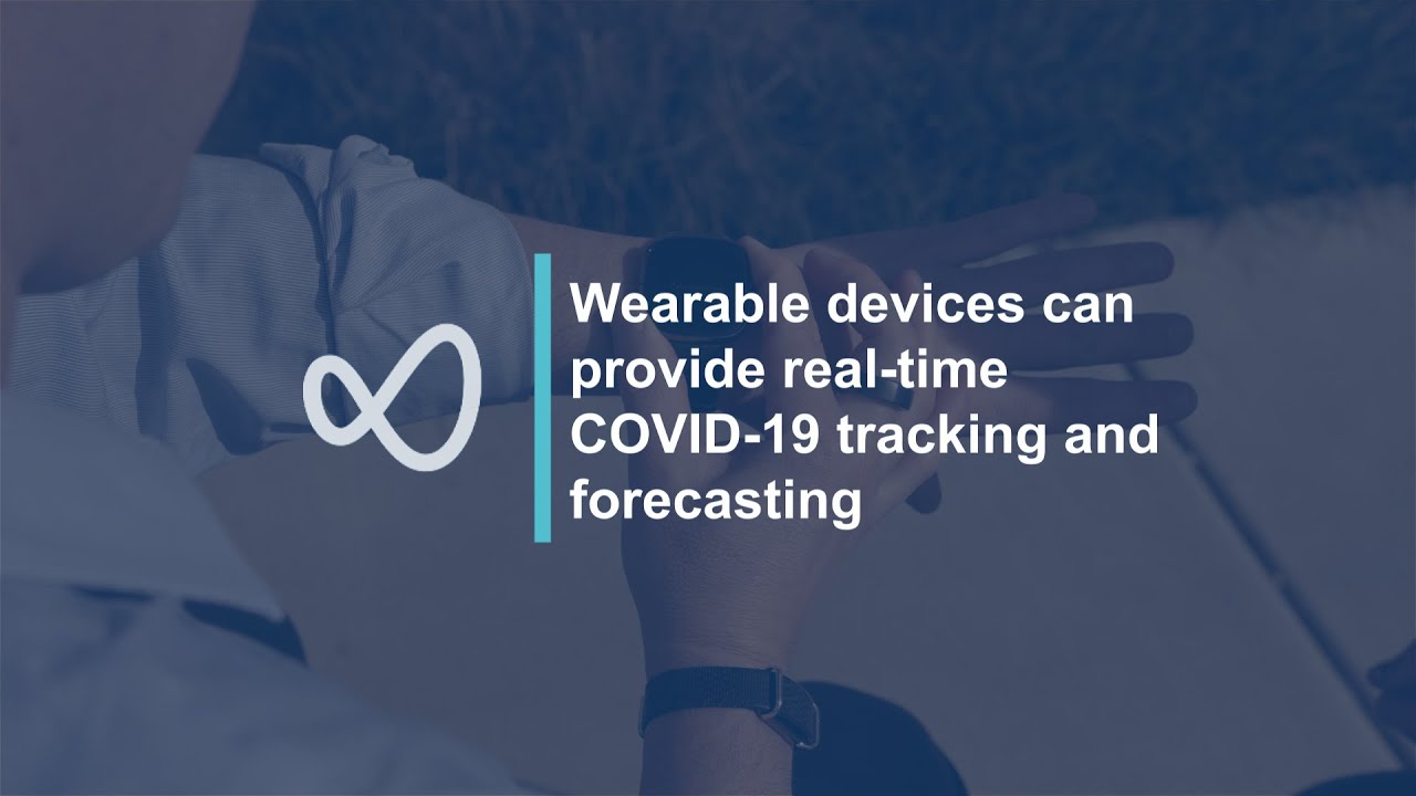 Wearable devices can provide real-time COVID-19 tracking and ...