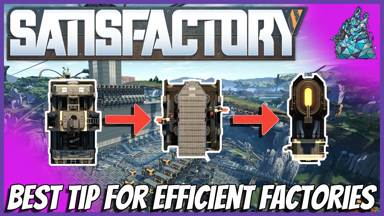 TIP FOR EFFICIENT FACTORIES!! || Satisfactory Update 4 guides, tips and ...