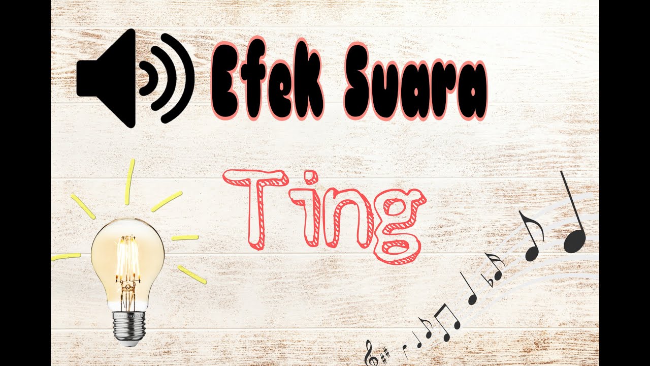 Sound Effect "Ting / Mendapat Ide" Populer Bebas Copyright untuk Video ...