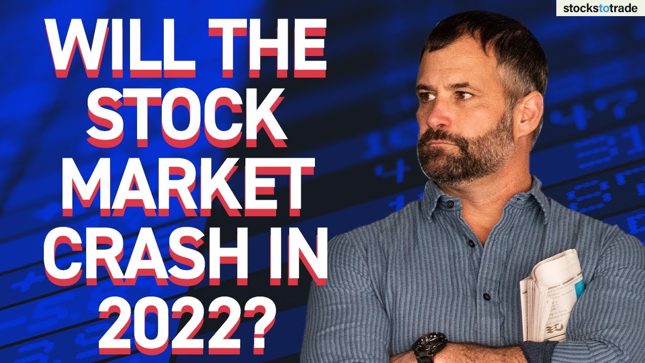 Will The Stock Market Crash In 2022? - YouTube