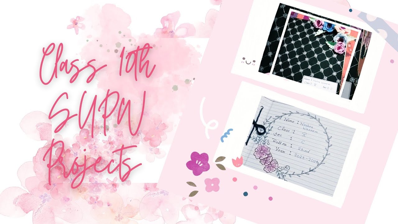 Class 10th / SUPW Project / (ICSE Board) - YouTube