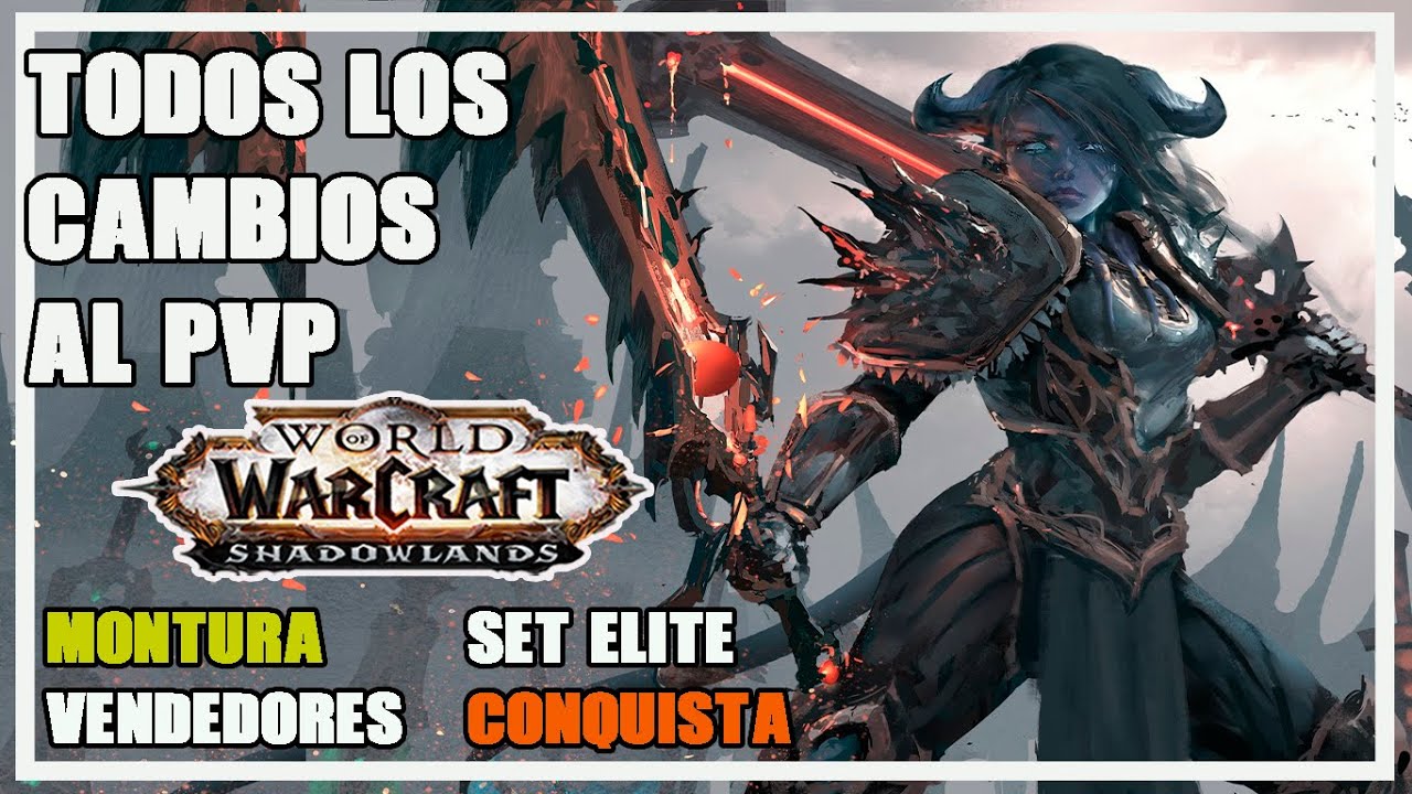 Todos los cambios del PvP en Shadowlands: Guía de Vendedores, Montura ...