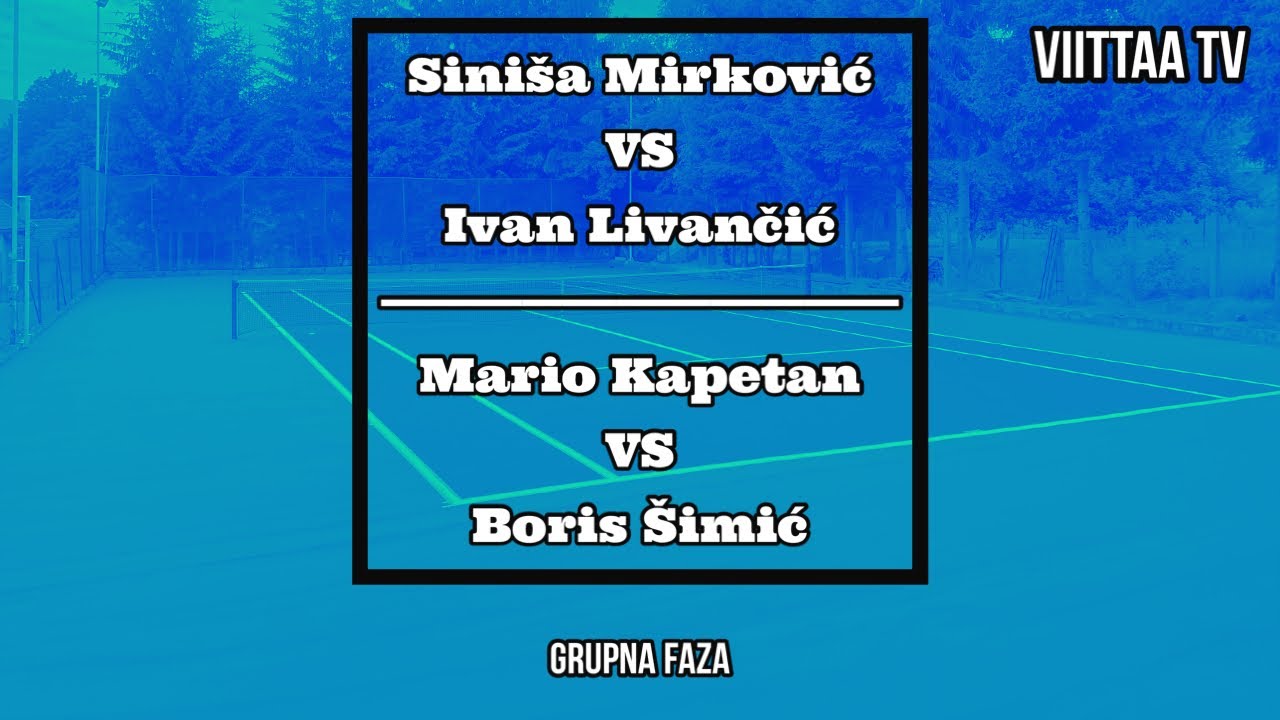 Siniša Mirković VS Ivan Livančić / Mario Kapetan VS Boris Šimić ...