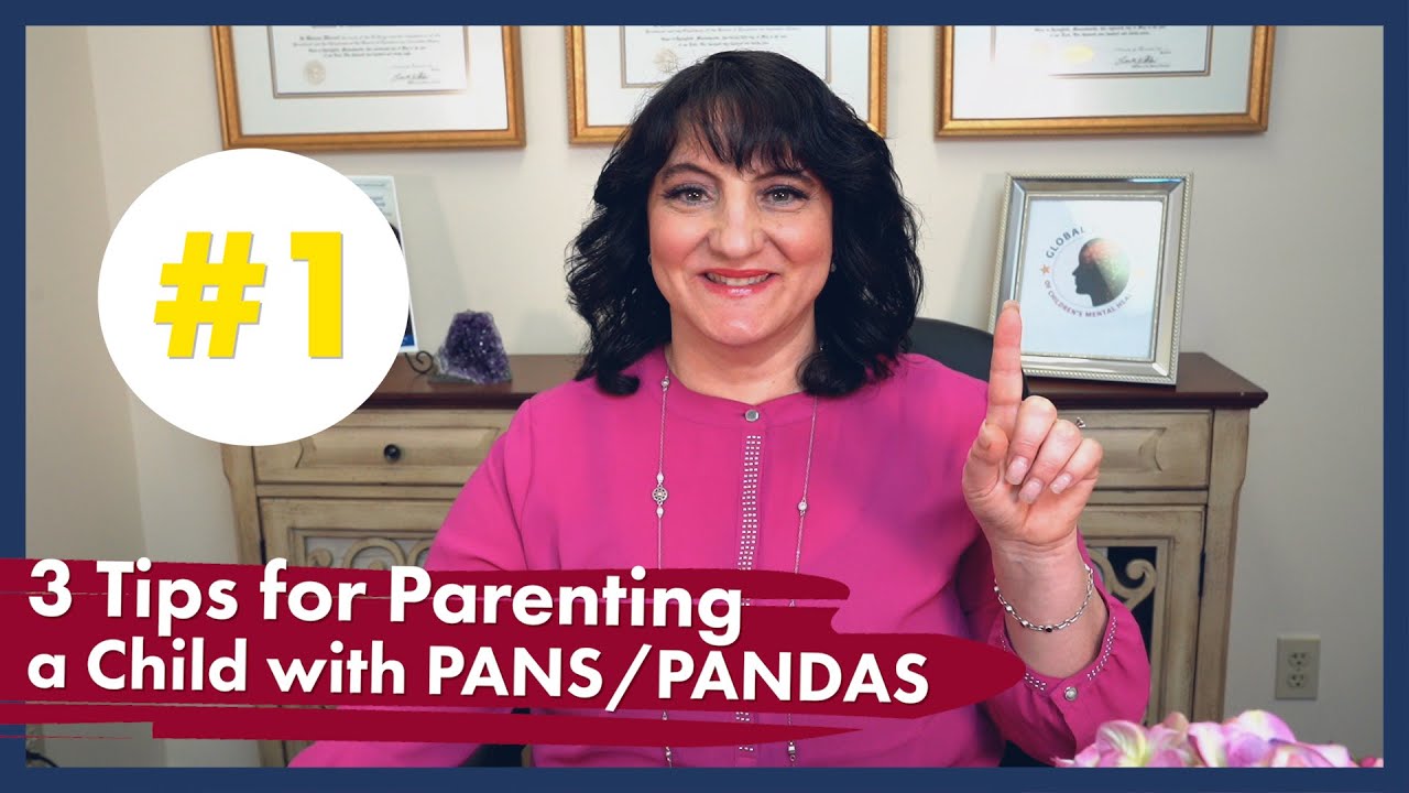 3 Tips for Parenting a Child with PANS/PANDAS: Tip #1 - YouTube