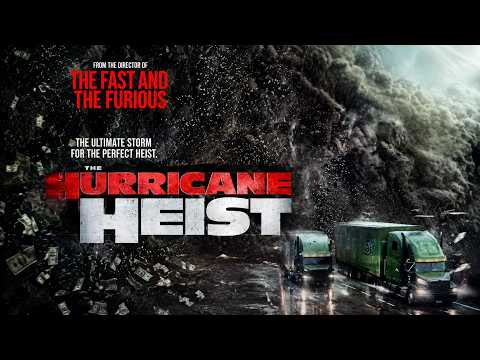 The Hurricane Heist 2018 | Full Action Movie in HD