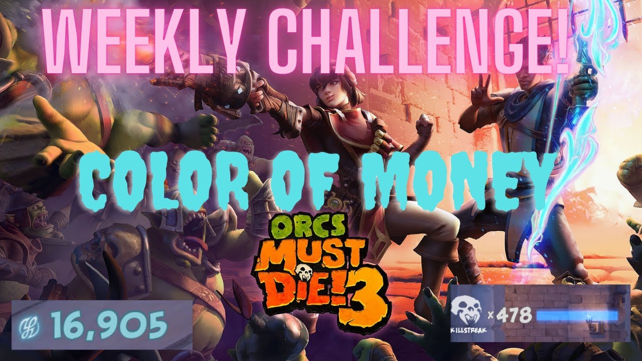 Weekly Challenges | Color of Money | Orc Must Die 3! 5 Skulls! - YouTube