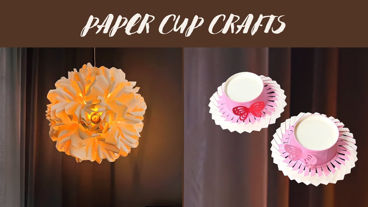 Fun and Creative Paper Cup Hacks || DIY Paper Cup Crafts || Handmade ...