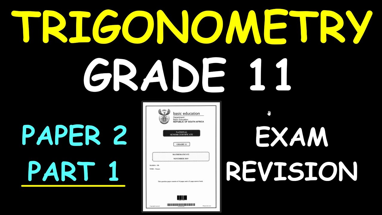 GRADE 11 PAPER 2 REVISION: TRIGONOMETRY PART 1 - YouTube
